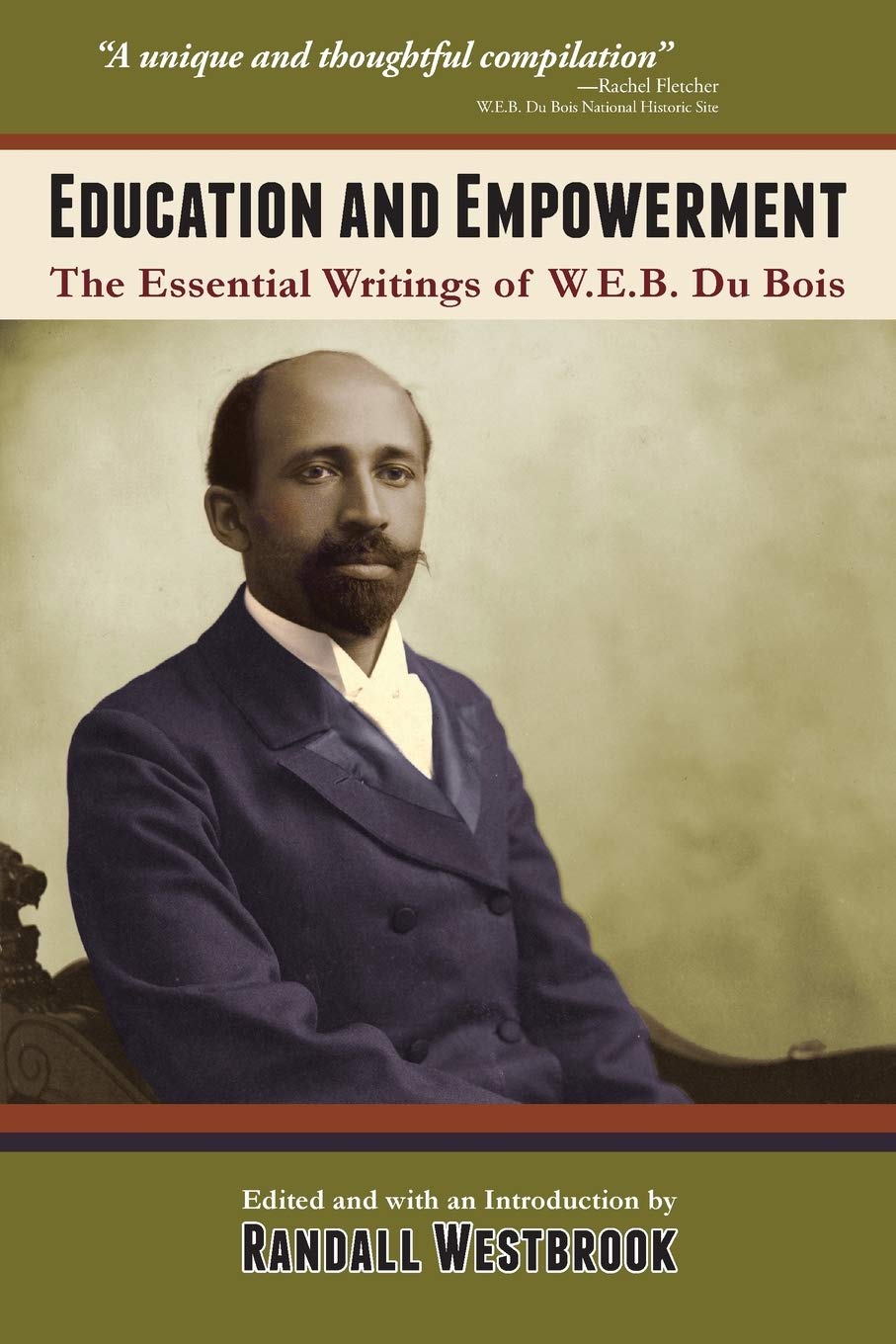 Education and Empowerment: The Essential Writings of W.E.B. DuBois: W.E ...