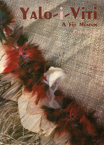 Yalo-i-Viti: A Fiji Museum: Fergus Clunie: 9789822080056: Amazon.com: Books