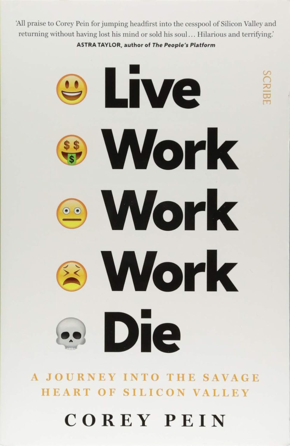 Live Work Work Work Die: Pein, Corey: 9781911617747: Amazon.com: Books