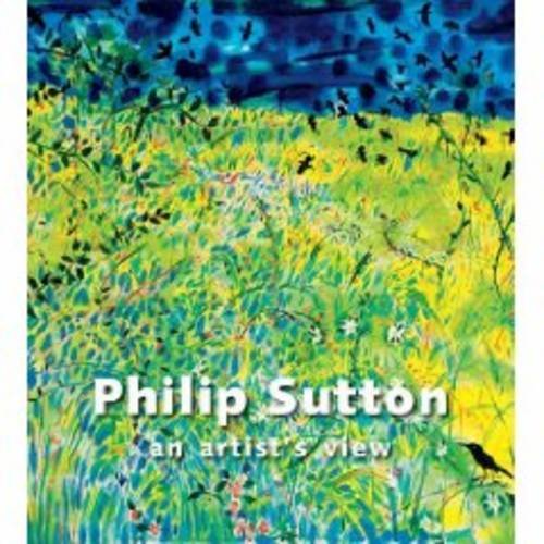 Philip Sutton "An Artist's View" : Philip Sutton, Jaz Allen Sutton ...