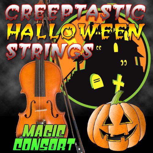 Play Creeptastic Halloween Strings by Magic Consort, Jacob Williams ...