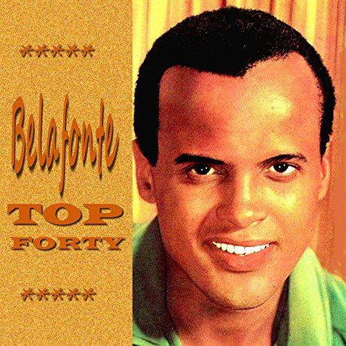 Play Belafonte Top Forty by Harry Belafonte on Amazon Music Unlimited