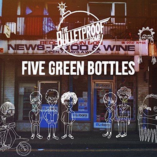 Amazon MusicでThe Bulletproof BombのFive Green Bottlesを再生する