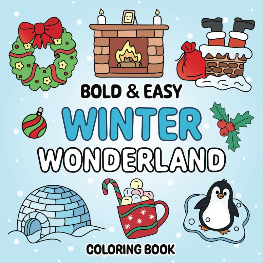 Bold and Easy Winter Wonderland Coloring Book: 50 Simple Winter ...