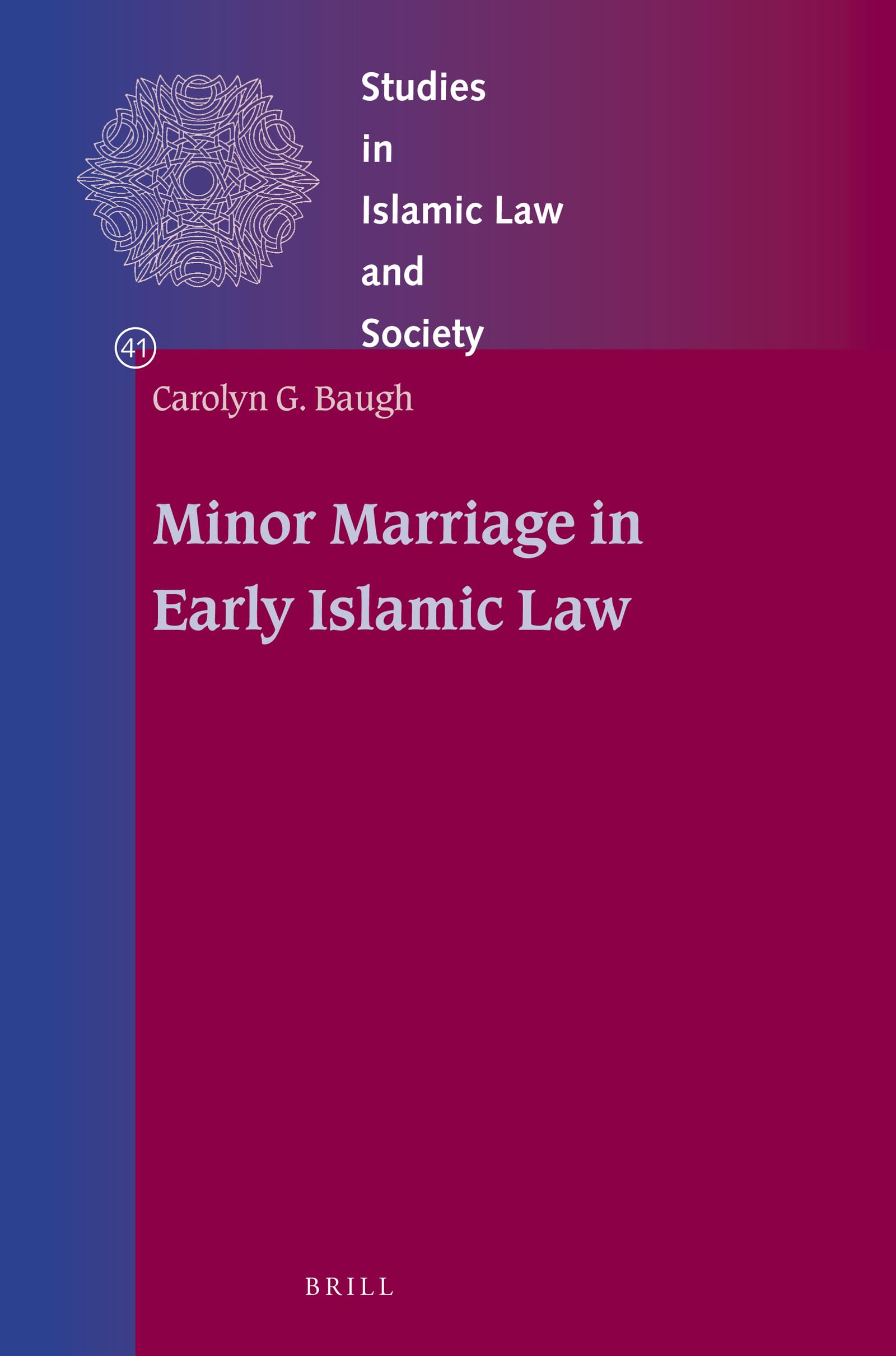 Amazon.com: Minor Marriage in Early Islamic Law (Studies in Islamic Law ...