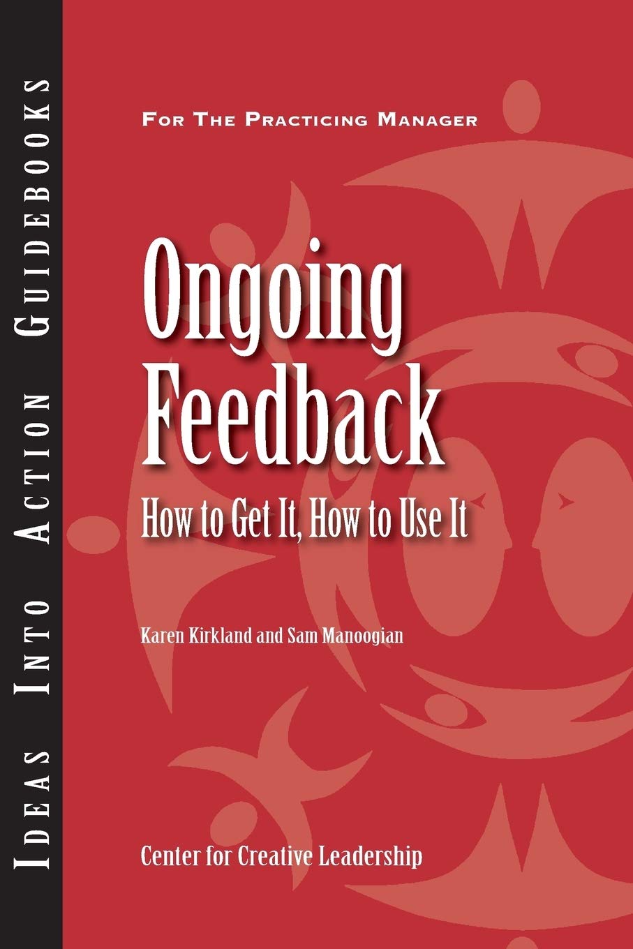 Amazon.com: Ongoing Feedback: How to Get It, How to Use It ...
