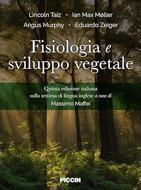 Fisiologia e sviluppo vegetale : Taiz, Lincoln, Moller, Ian Max, Murphy ...