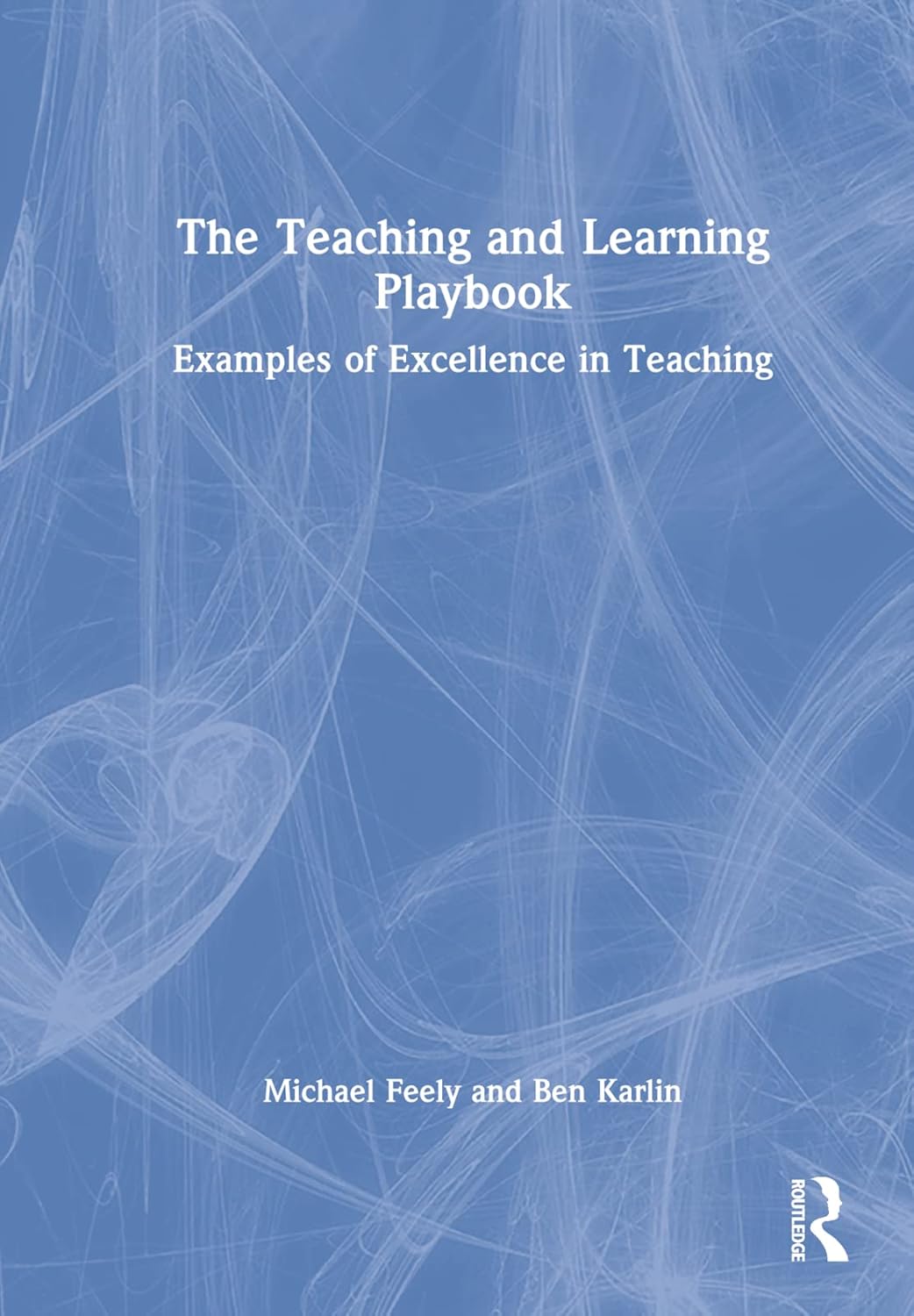 The Teaching and Learning Playbook: Examples of Excellence in Teaching ...