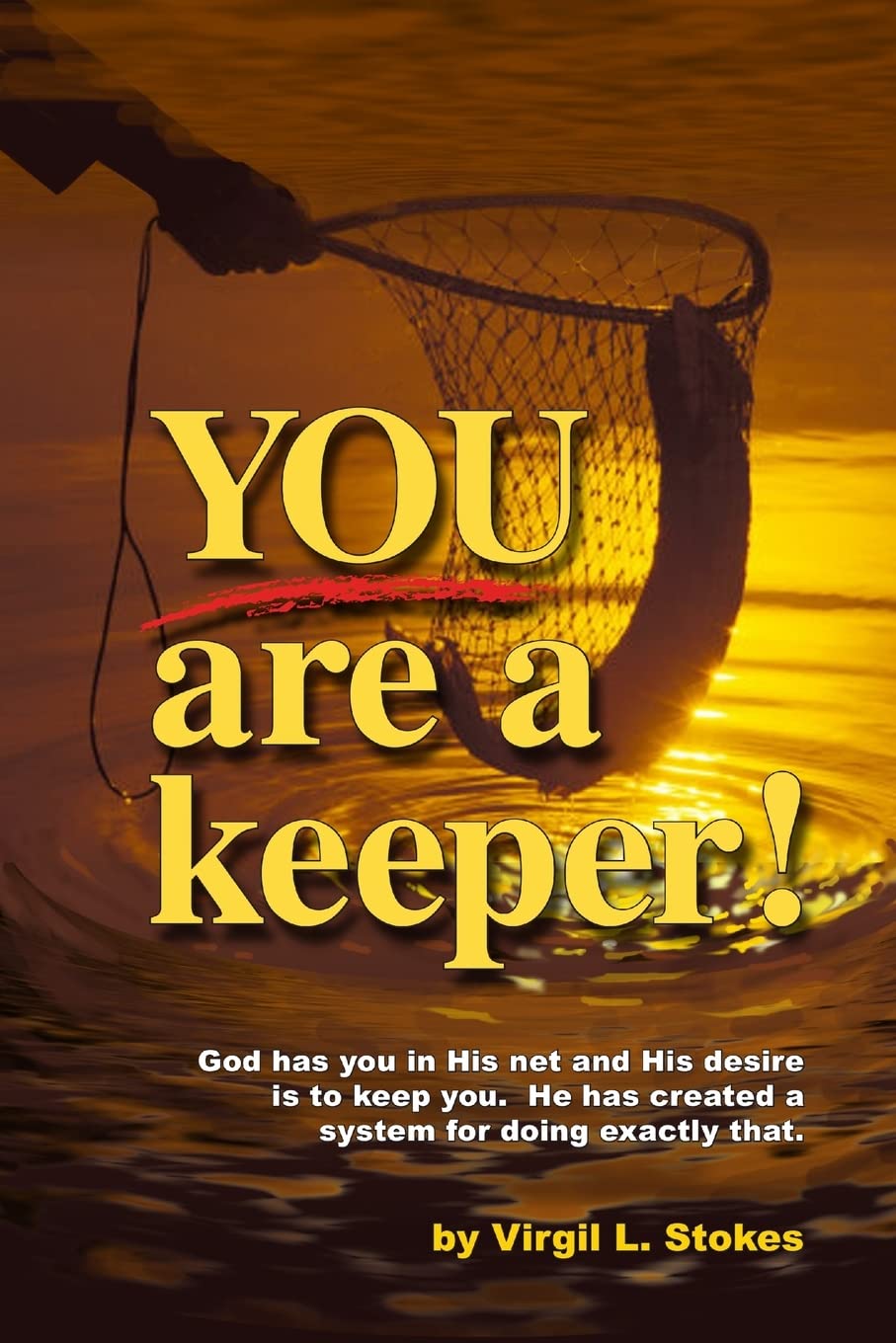 You're a keeper: Stokes, Virgil: 9781300765653: Amazon.com: Books