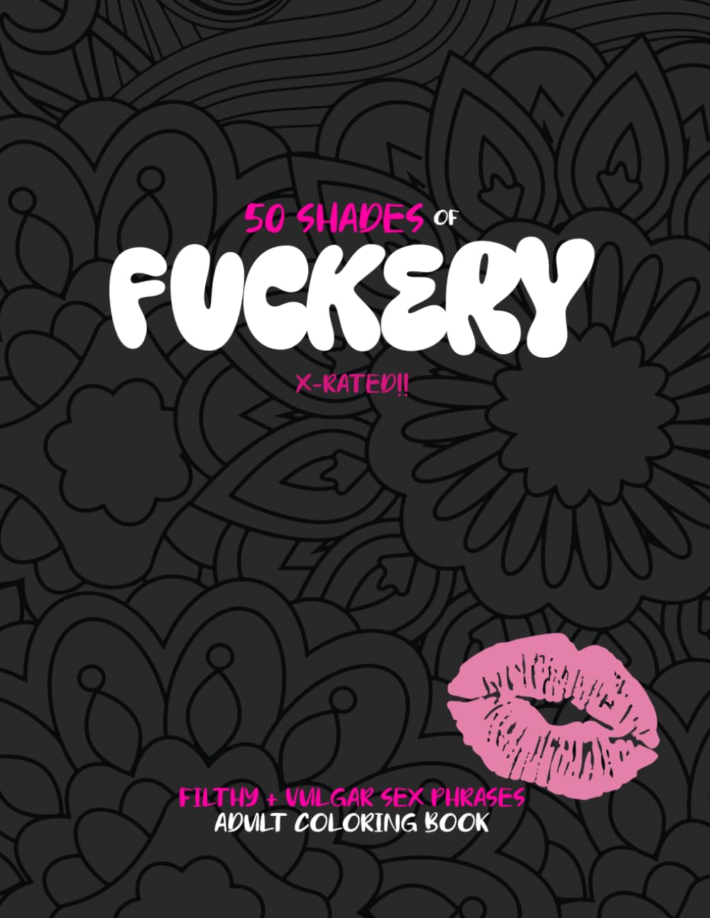 Amazon.com: 50 Shades of Fuckery : X-Rated!! Filthy and Vulgar Sex ...