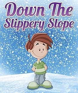 Amazon.com: Down The Slippery Slope: Children's Books and Bedtime ...
