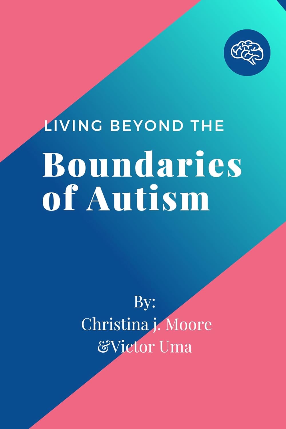 Living beyond the boundaries of autism : Your neurodiversity is an ...