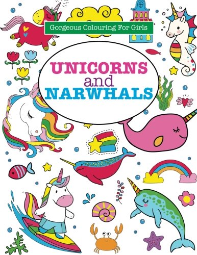 Unicorns and Narwhals (Gorgeous Colouring for Girls): James, Elizabeth ...