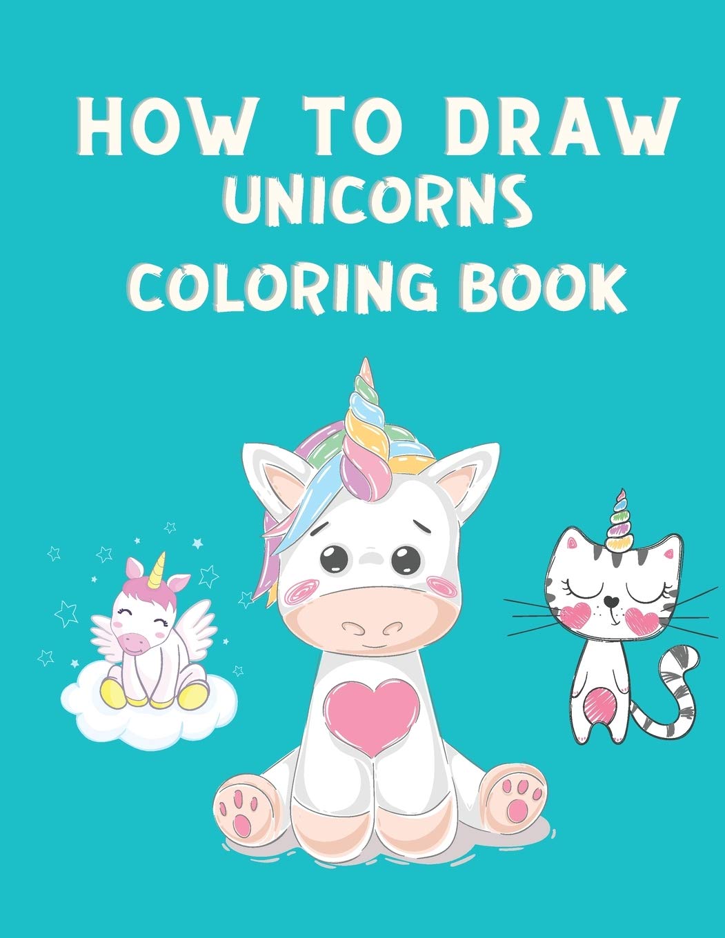 Buy How to Draw Unicorns Coloring Book: How to Draw Cute Unicorns Step ...