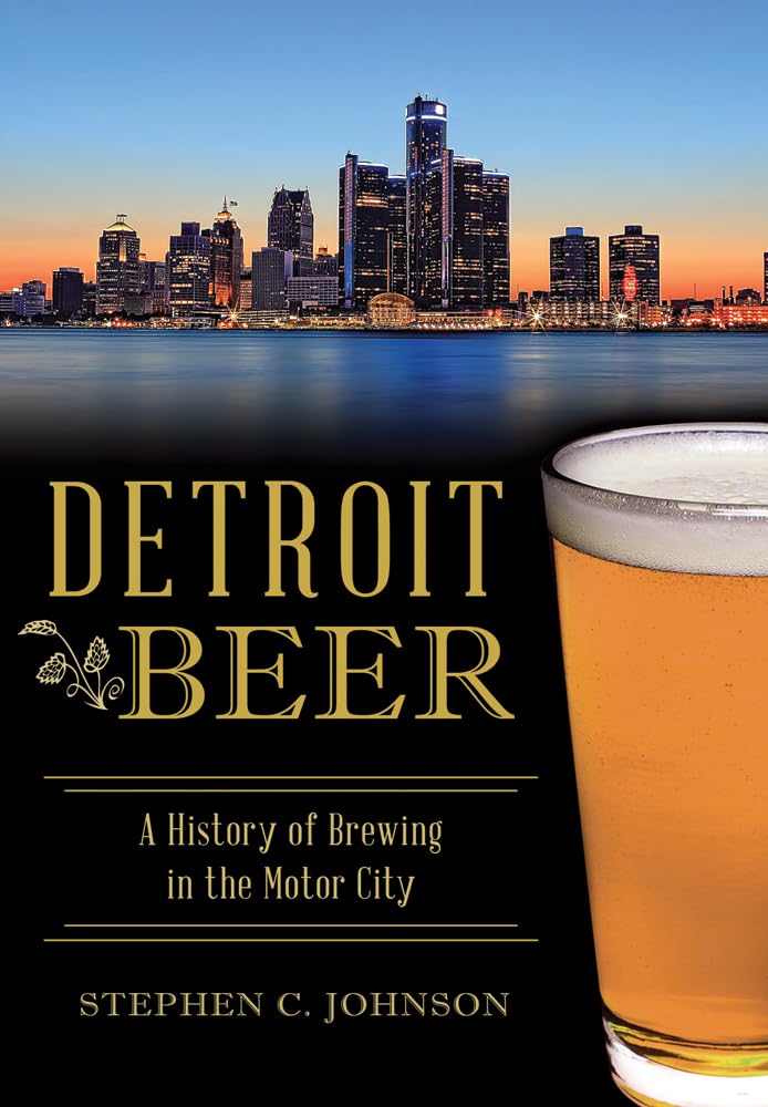 Amazon.com: Detroit Beer: A History of Brewing in the Motor City ...