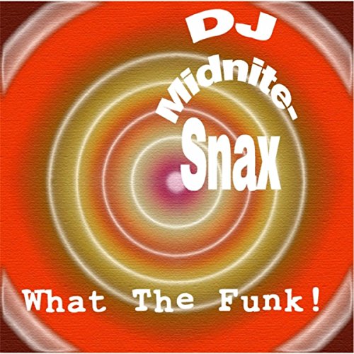 Spiele What the Funk von DJ Midnite-Snax auf Amazon Music ab