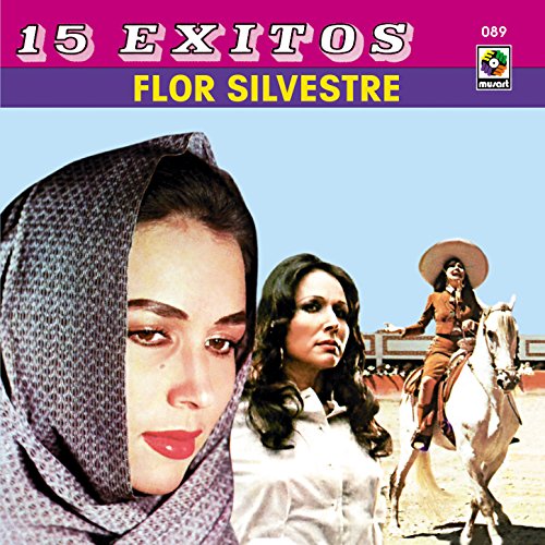 Play 15 Grandes Exitos-Flor Silvestre by Flor Silvestre on Amazon Music
