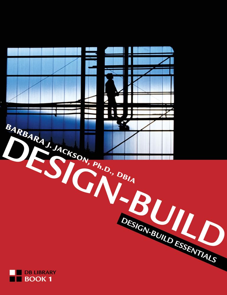 Design-Build Essentials (Design-build Library): Jackson, Barbara ...