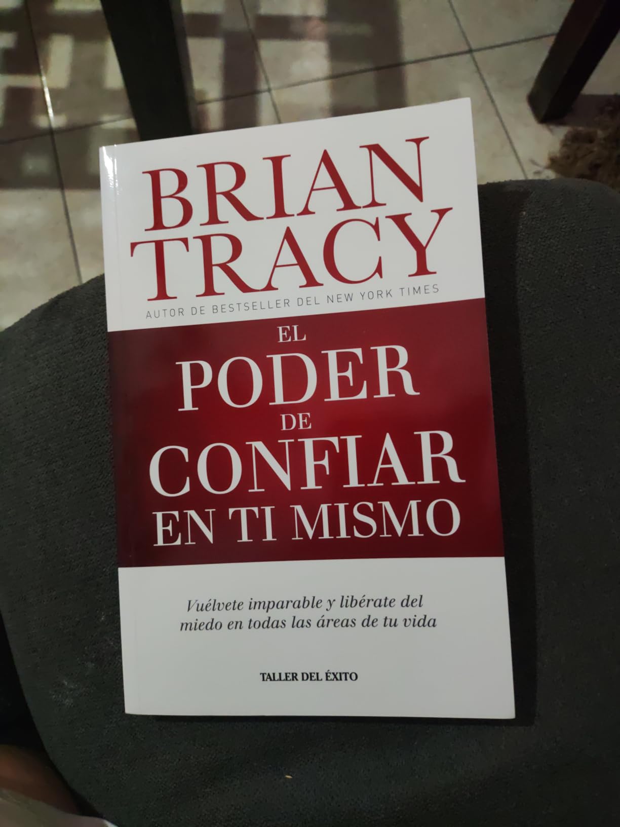 Poder de confiar en ti mismo, El (Edición revisada) : Tracy, Brian: Amazon.com.mx: Libros