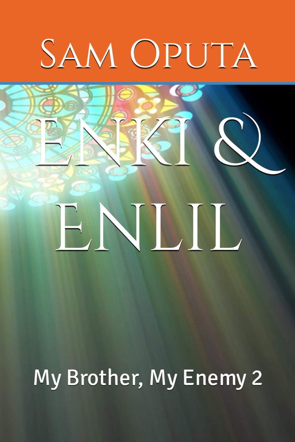 Enki & Enlil: My Brother, My Enemy 2: Oputa, Sam: 9798875872761: Amazon.com: Books