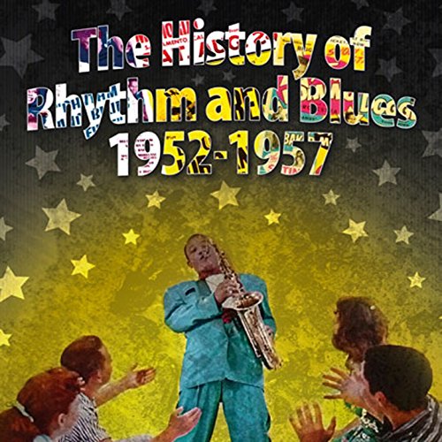The History of Rhythm & Blues, Volume 3 - The Rocknroll Years by ...