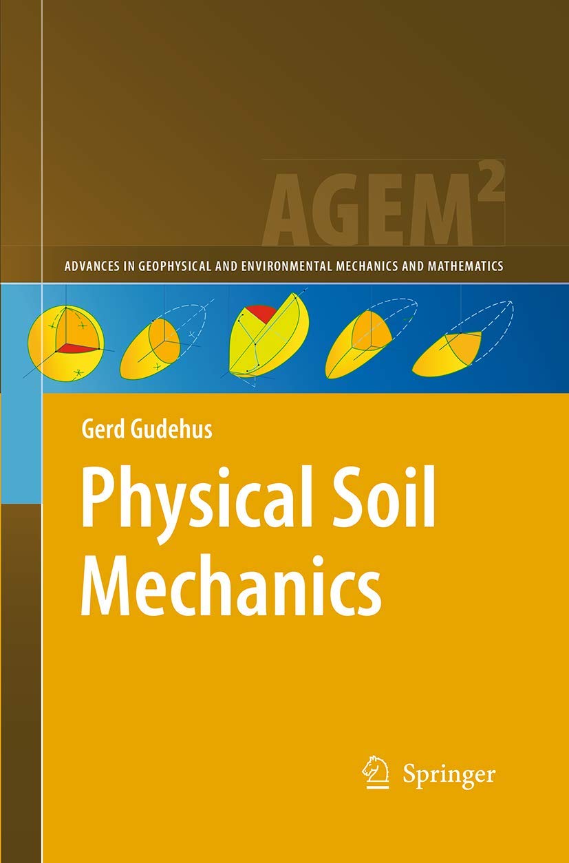 Physical Soil Mechanics (Advances in Geophysical and Environmental ...