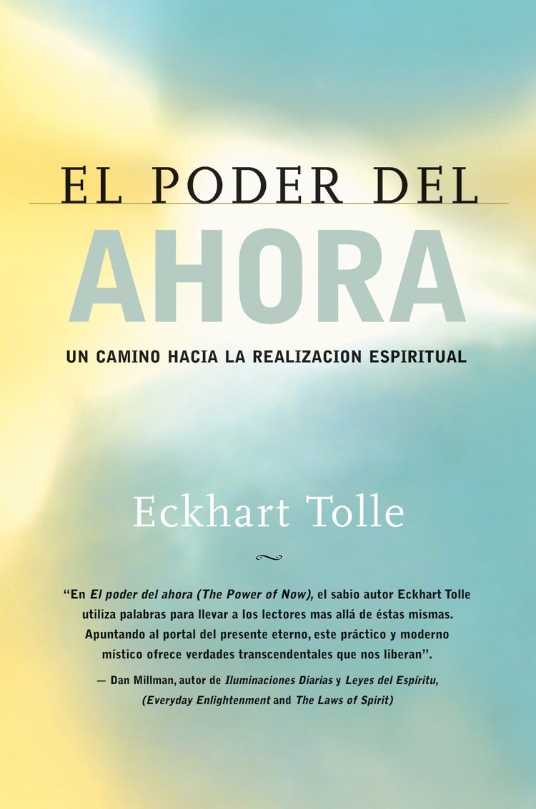 El poder del ahora / The Power of Now: Un camino hacia la realizacion ...