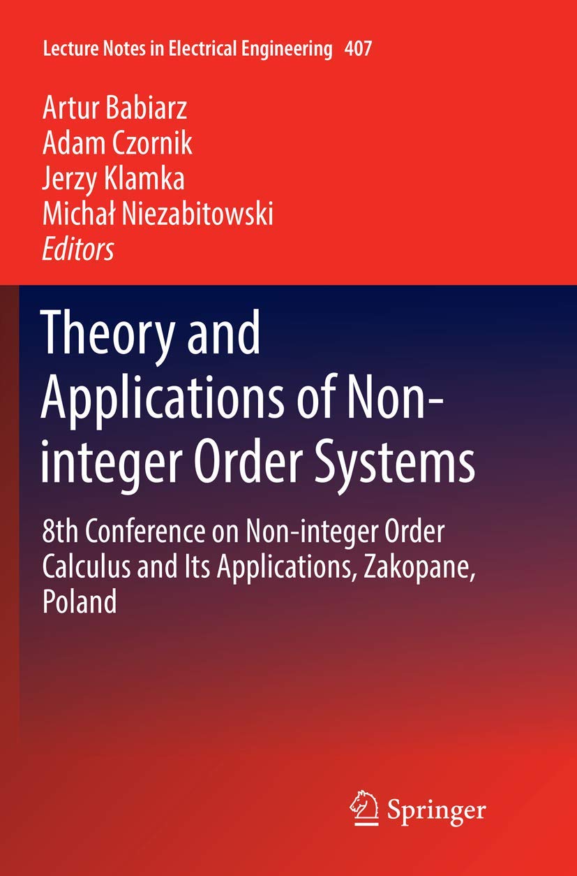 Theory And Applications Of Non Integer Order Systems 8th Conference On Non Integer Order