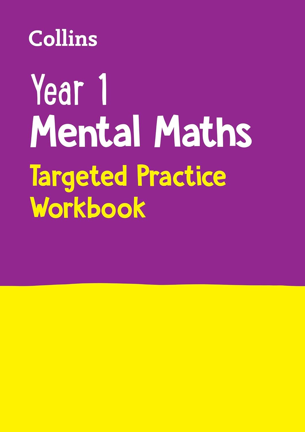 Year 1 Mental Maths Targeted Practice Workbook: Ideal for use at home: Collins KS1, Collins ...