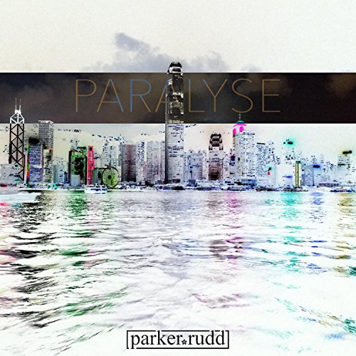 Play Paralyse by Parker Rudd on Amazon Music