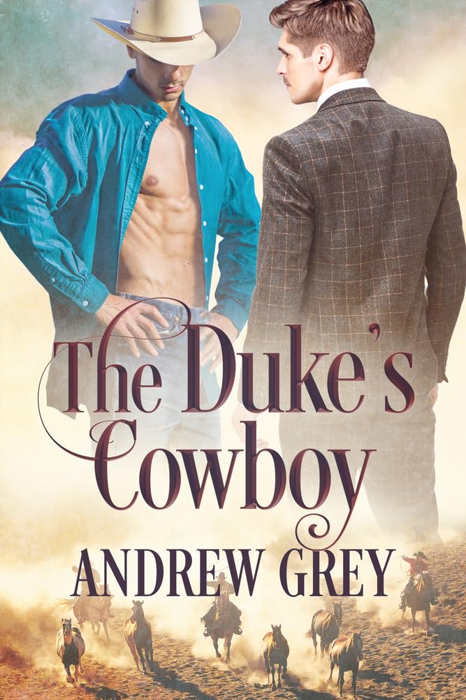 The Duke's Cowboy (Cowboy Nobility): Grey, Andrew: 9781641084154 ...