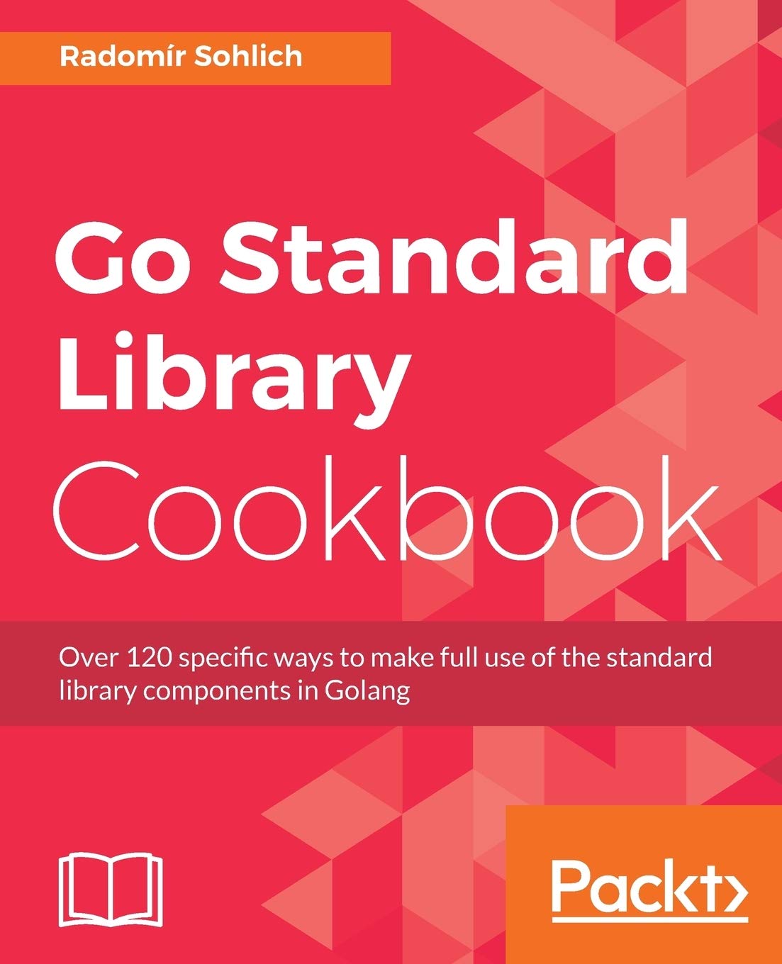 Go Standard Library Cookbook Sohlich Radomir 9781788475273 Books