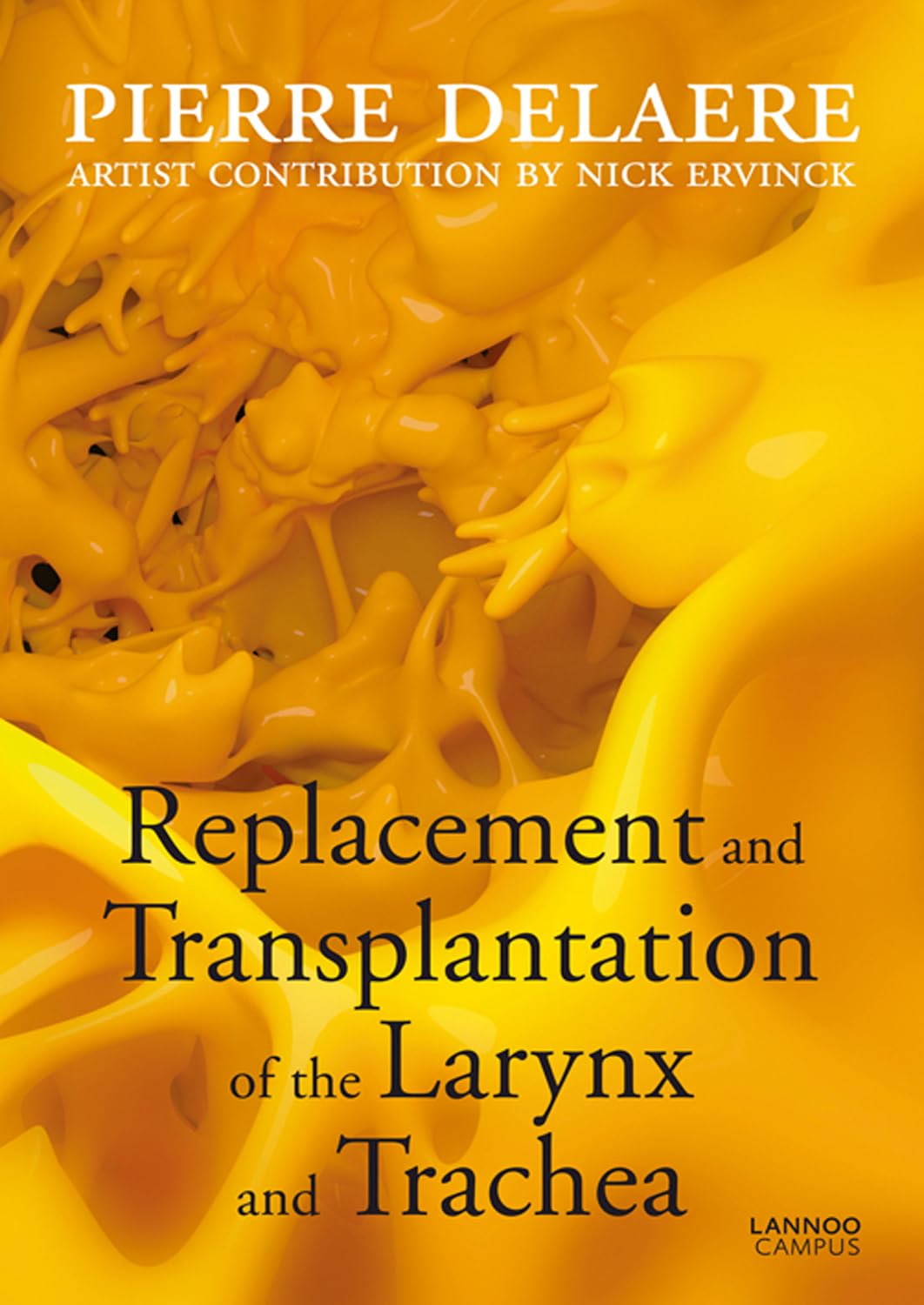 Replacement and Transplantation of the Larynx and Trachea: Delaere ...