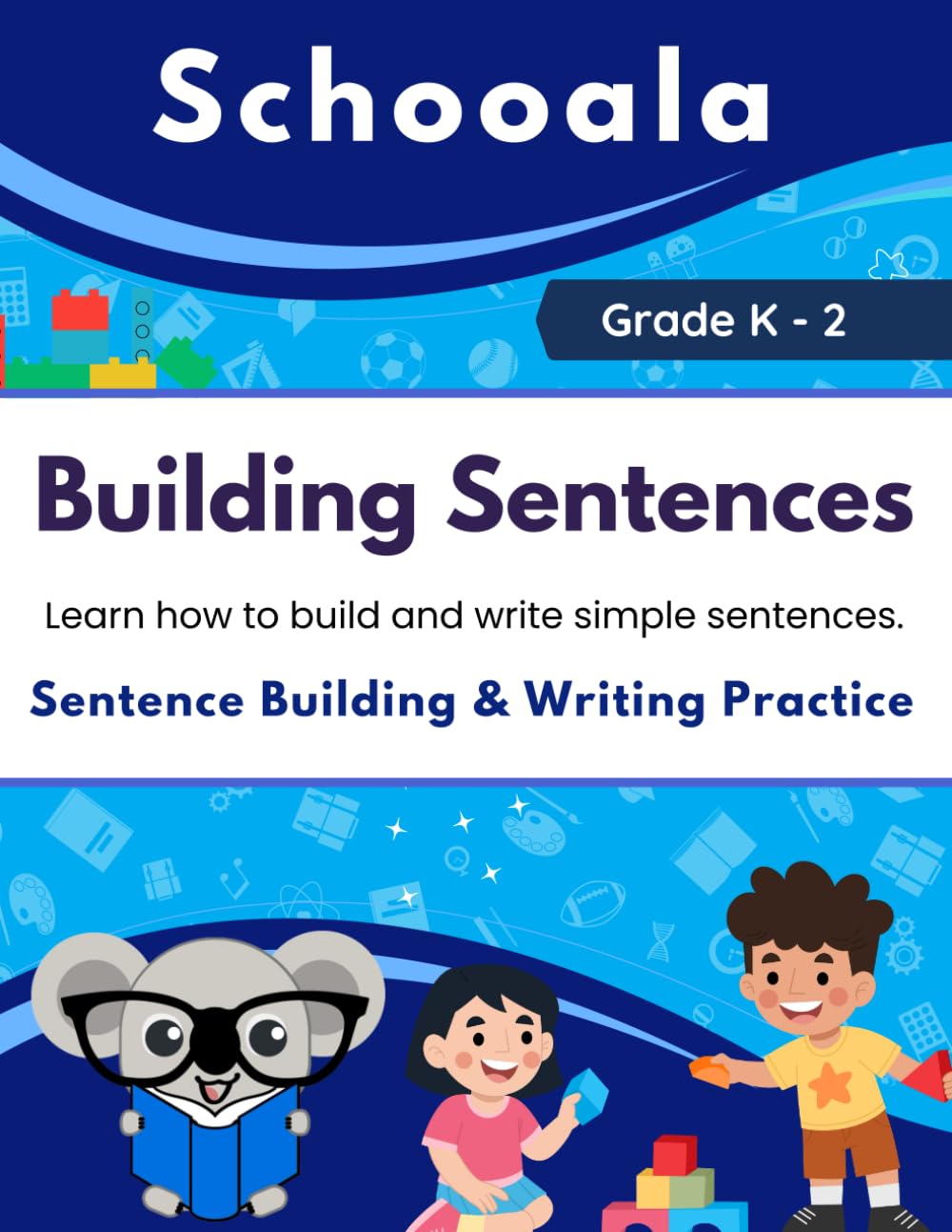Sentence Building workbook for grades K - 2: Workbooks, Schooala ...