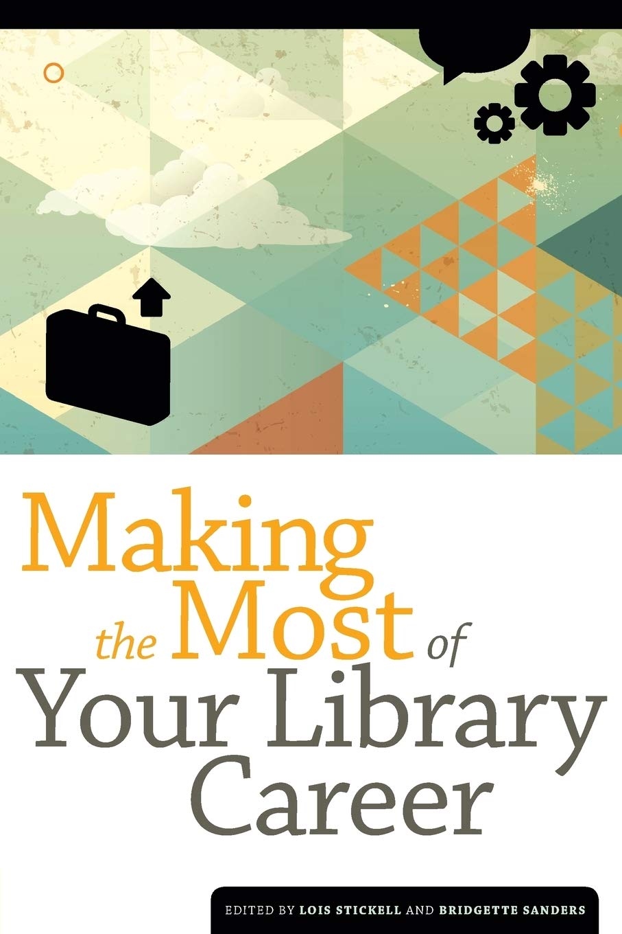 Amazon.com: Making the Most of Your Library Career: 9780838995990 ...