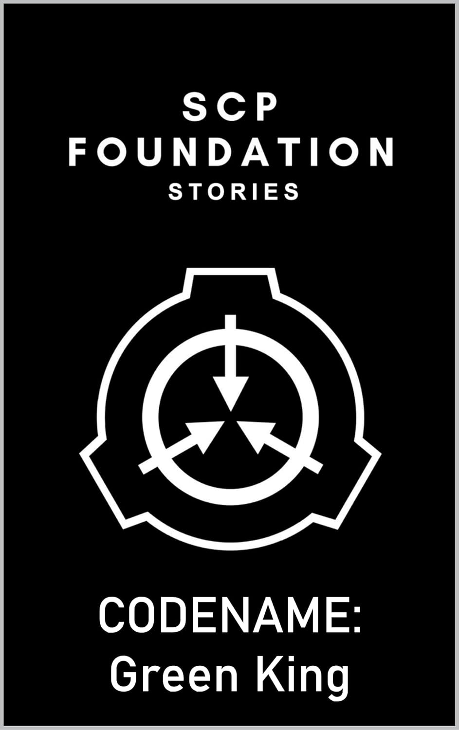 SCP Foundation - CODENAME: Green King (SCP Foundation stories) - Kindle ...