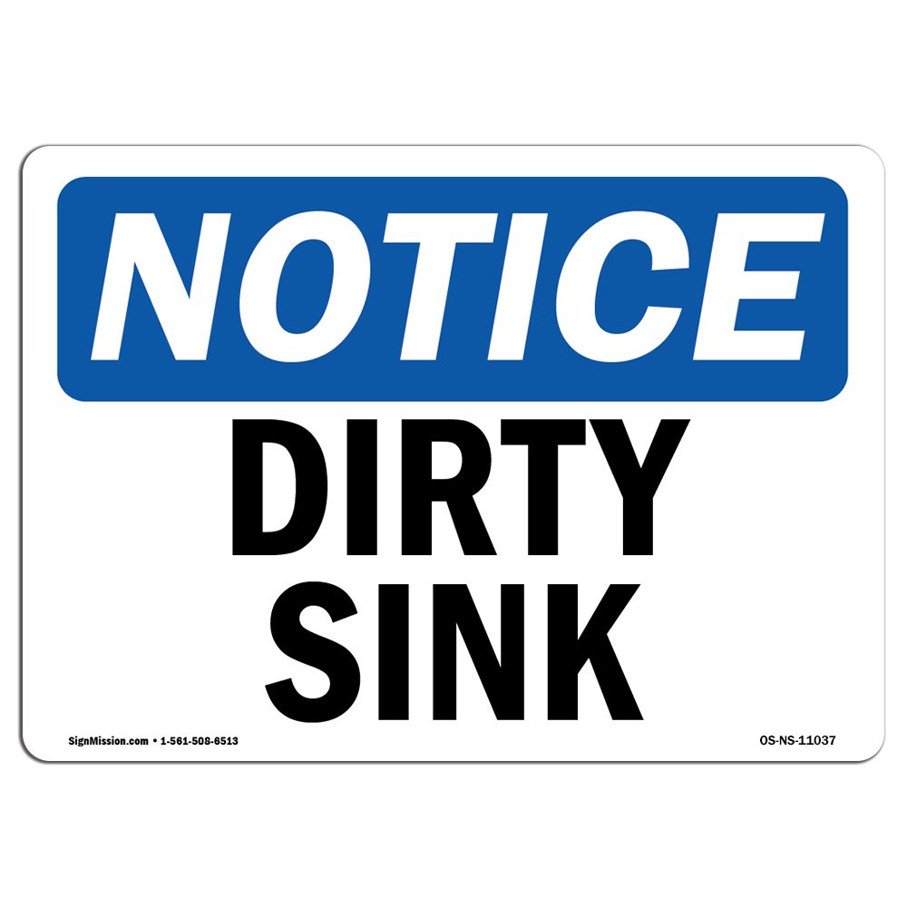 Amazon.com: OSHA Notice Signs - Dirty Sink Sign | Extremely Durable ...