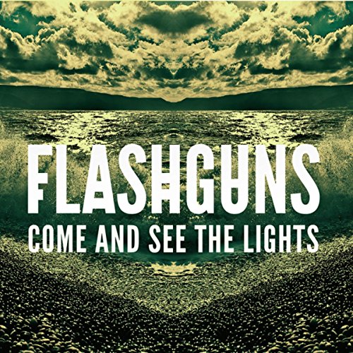 Play Flashguns: Come and See the Lights by Flashguns on Amazon Music ...