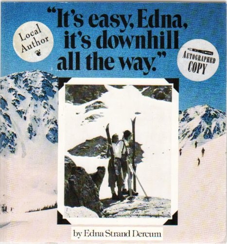 It's Easy, Edna, It's Downhill All the Way: Edna Strand Dercum ...