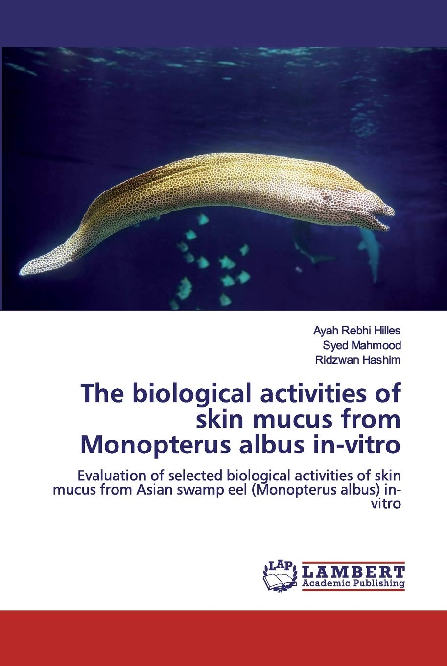 Buy The biological activities of skin mucus from Monopterus albus in ...