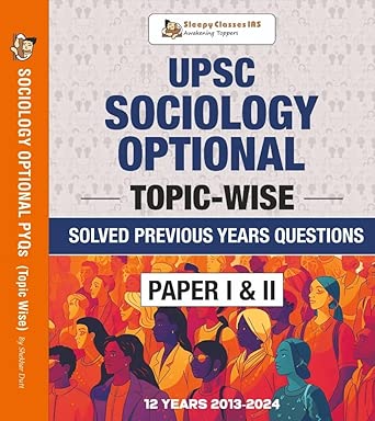 Buy UPSC Sociology Optional: Topic-wise Solved Previous Years' Questions For UPSC And State PSCs ...
