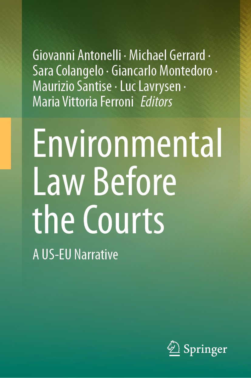 Environmental Law Before the Courts: A US-EU Narrative: Antonelli ...