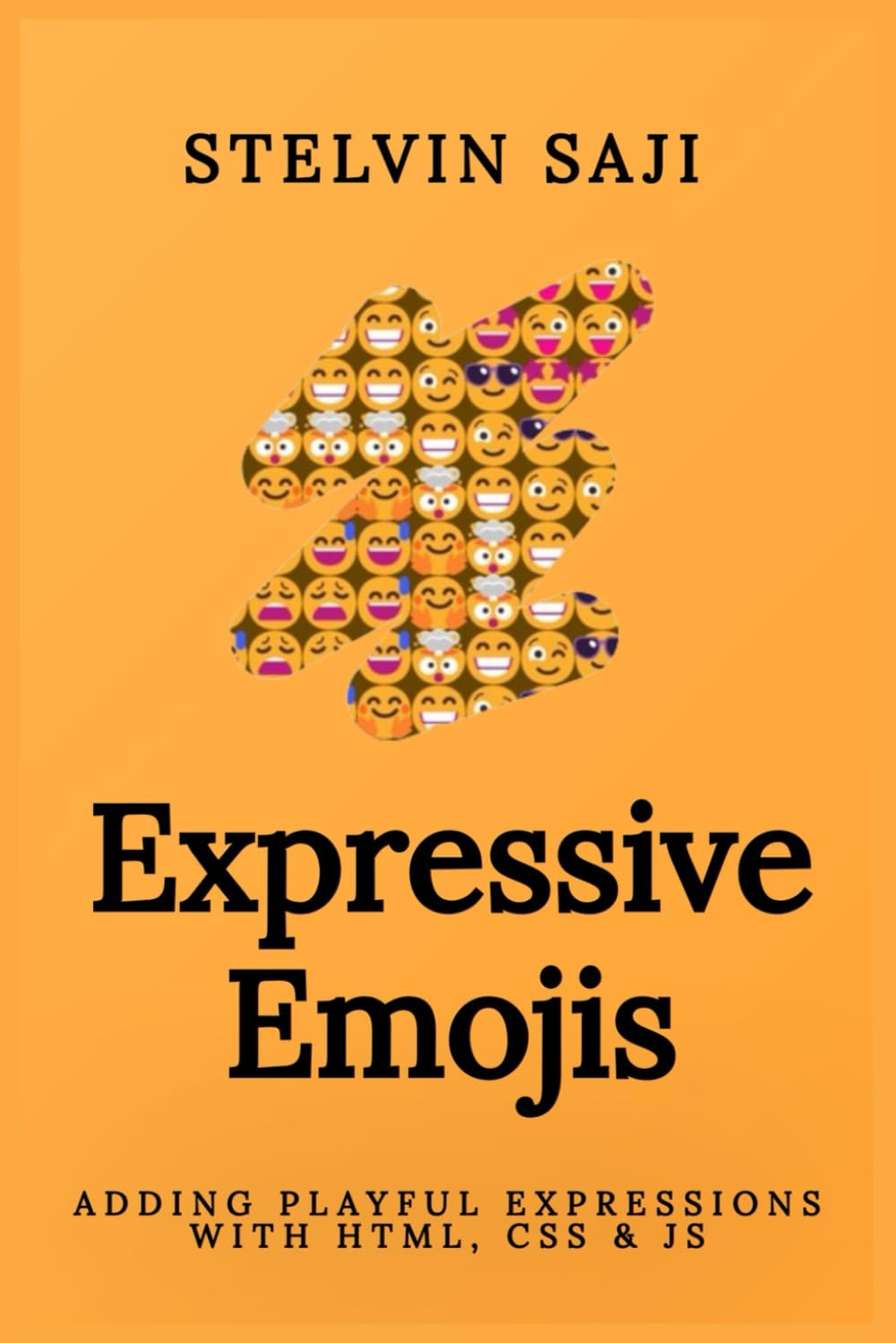 Expressive Emojis: Adding Playful Expressions with HTML, CSS & JS: Saji ... Expressive Emojis: Adding Playful Expressions with HTML, CSS & JS: Saji ...