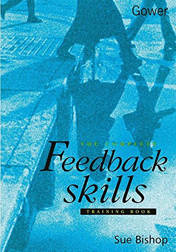 The Complete Feedback Skills Training Book: 9780566082184: Human ...