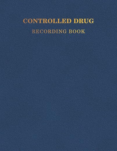 Controlled Drug Recording Book: Medication Log Book to Record All ...