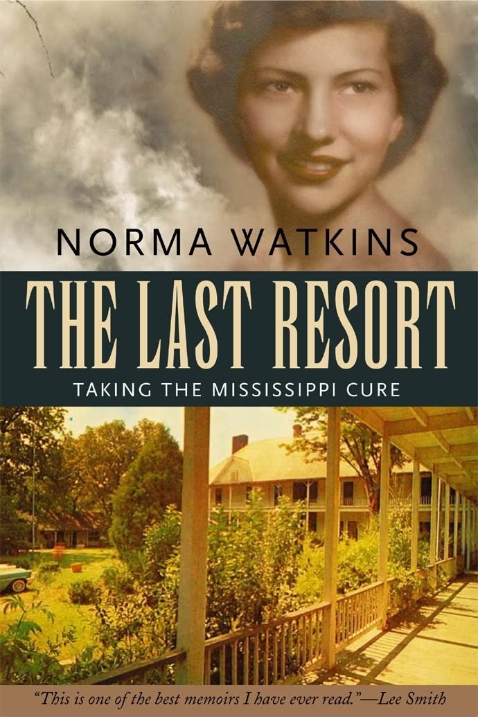 The Last Resort: Taking the Mississippi Cure (Willie Morris Books in ...