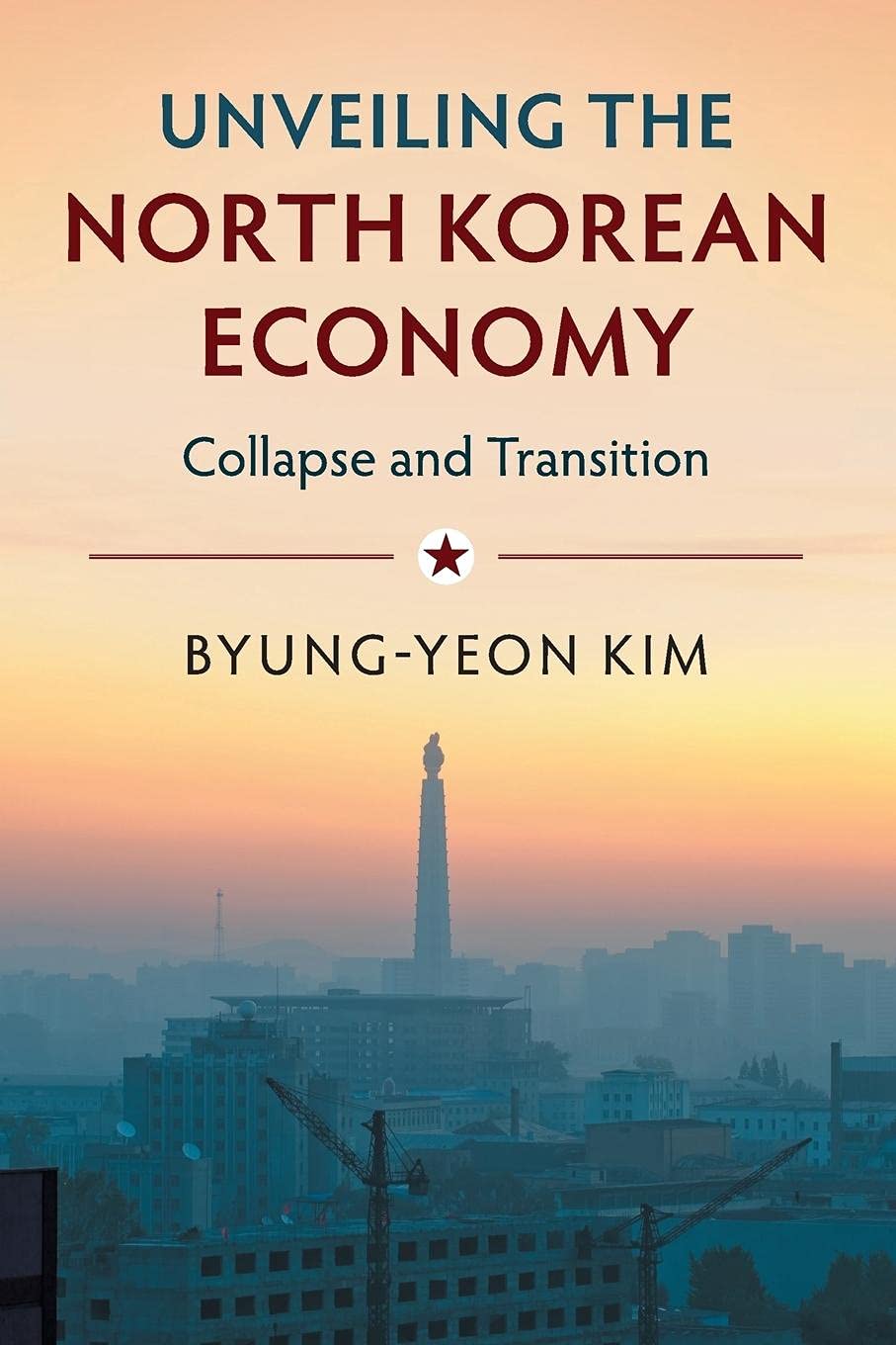 Unveiling the North Korean Economy: Collapse and Transition ...