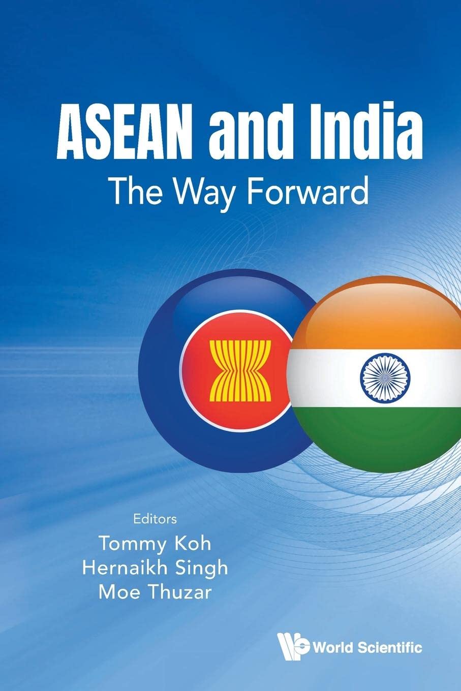 Amazon.com: Asean And India: The Way Forward: 9789811263514: Koh, Tommy ...