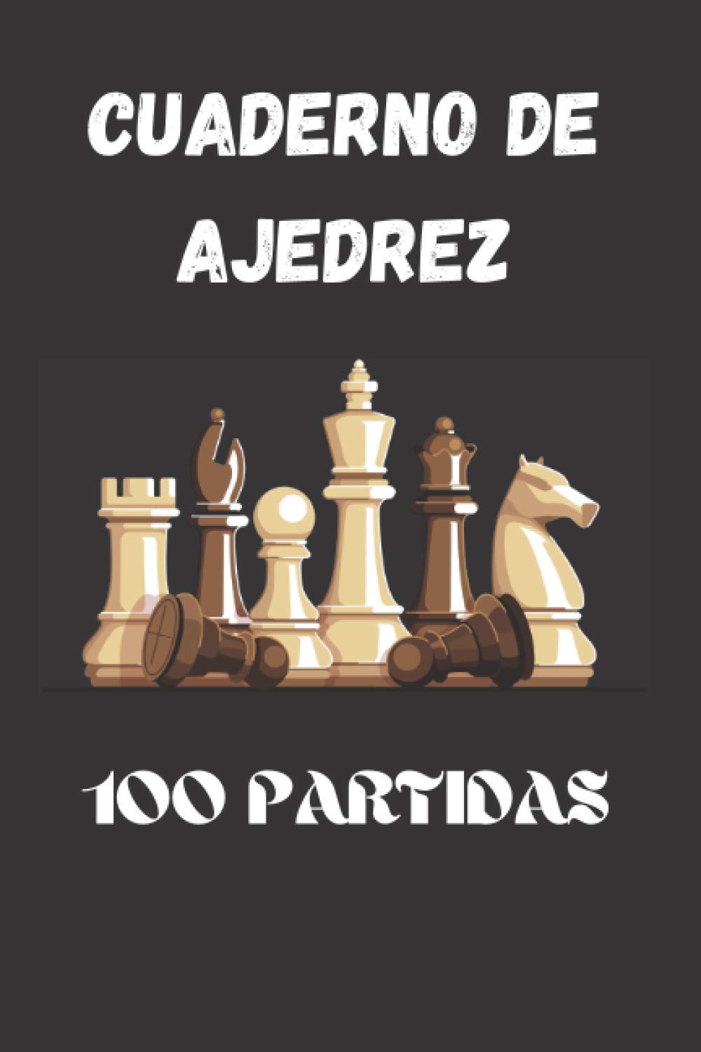 Buy Cuaderno de Ajedrez : 100 PARTIDAS: Anote sus movimientos y analice ...