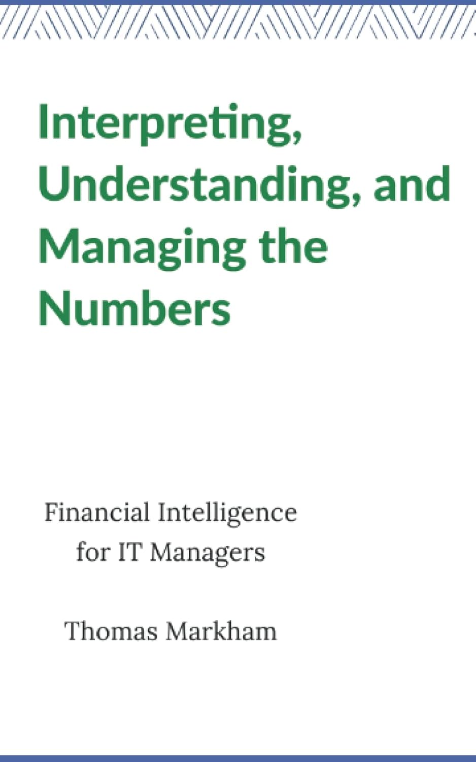 Interpreting, Understanding, and Managing the Numbers: Financial ...